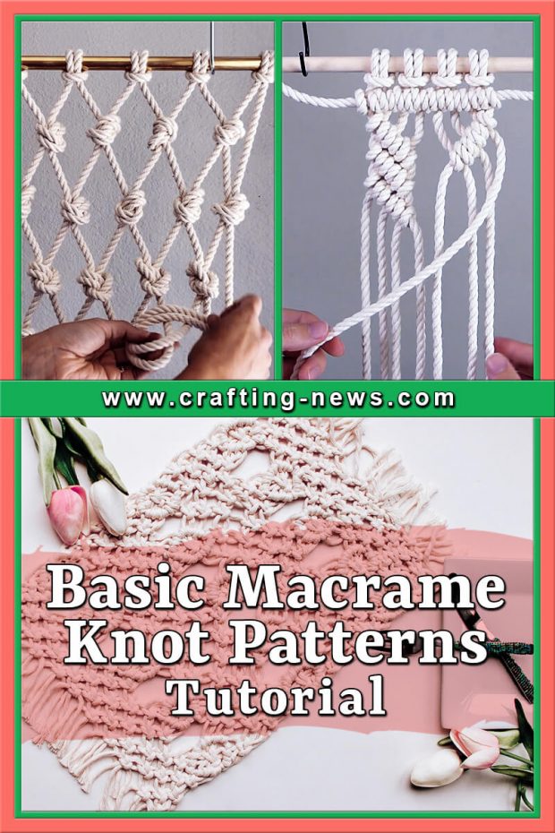 Basic Macrame Knot Patterns Tutorial | Written + Video - Crafting News