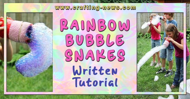 Rainbow Bubble Snakes | Written Tutorial - Crafting News