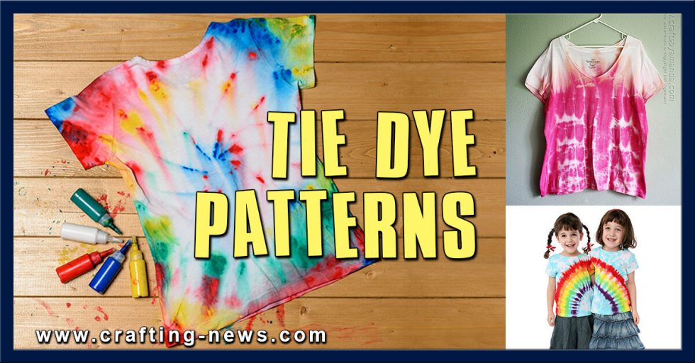 21 Tie Dye Patterns - Crafting News