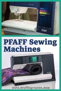 5 Best PFAFF Sewing Machines for 2024 - Crafting News