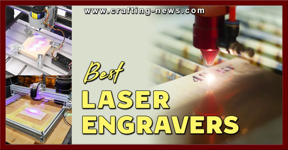 4 Best Laser Engravers for 2025 - Crafting News