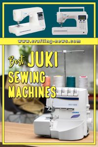 10 Best Juki Sewing Machines for 2025 - Crafting News