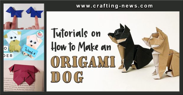 15 Tutorials On How To Make An Origami Dog - Crafting News