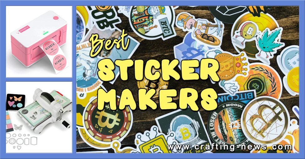 7 Best Sticker Makers for 2025 - Crafting News