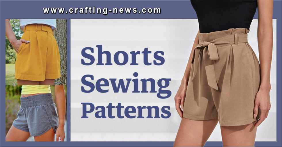 16 Shorts Sewing Patterns - Crafting News