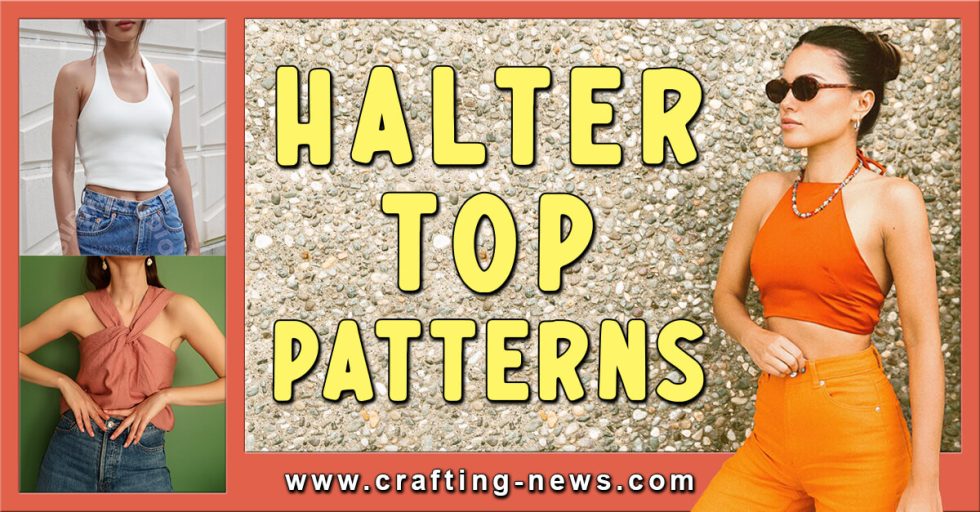 20 Halter Top Patterns - Crafting News