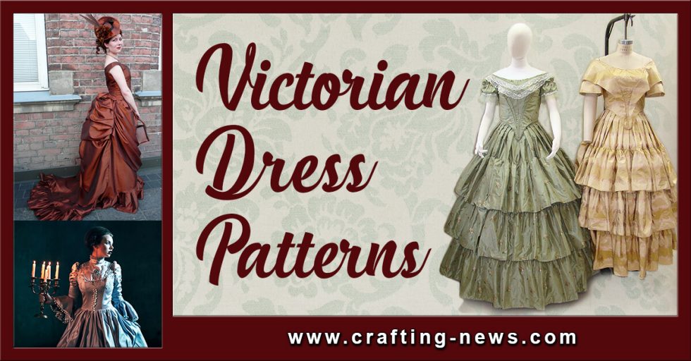 7 Victorian Dress Patterns - Crafting News