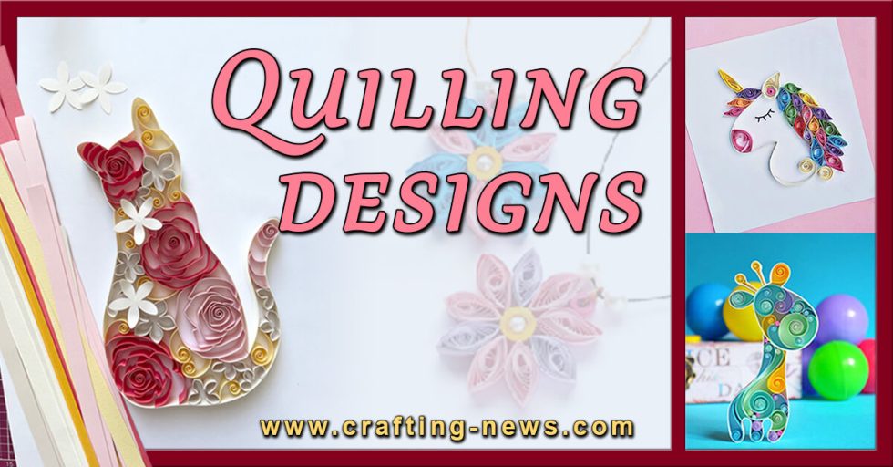 45 Quilling Designs - Crafting News